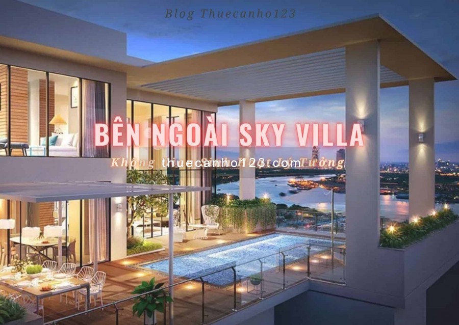 Căn hộ Sky Villa (Sky Villa Apartment) là gì? Sự khác biệt giữa Sky ...